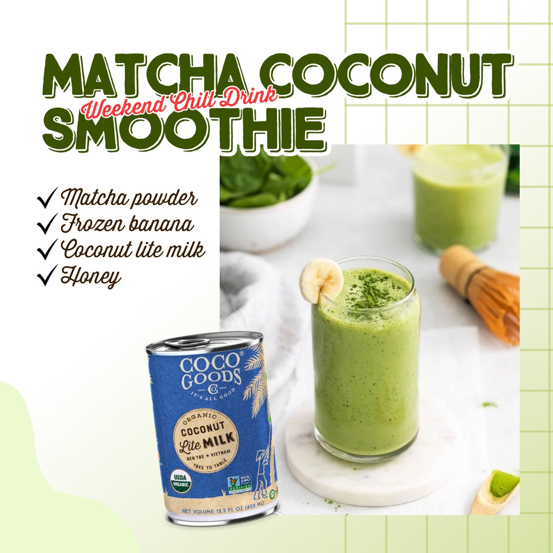 WEEKEND CHILL DRINKS - MATCHA COCONUT SMOOTHIE – CocoGoods Co